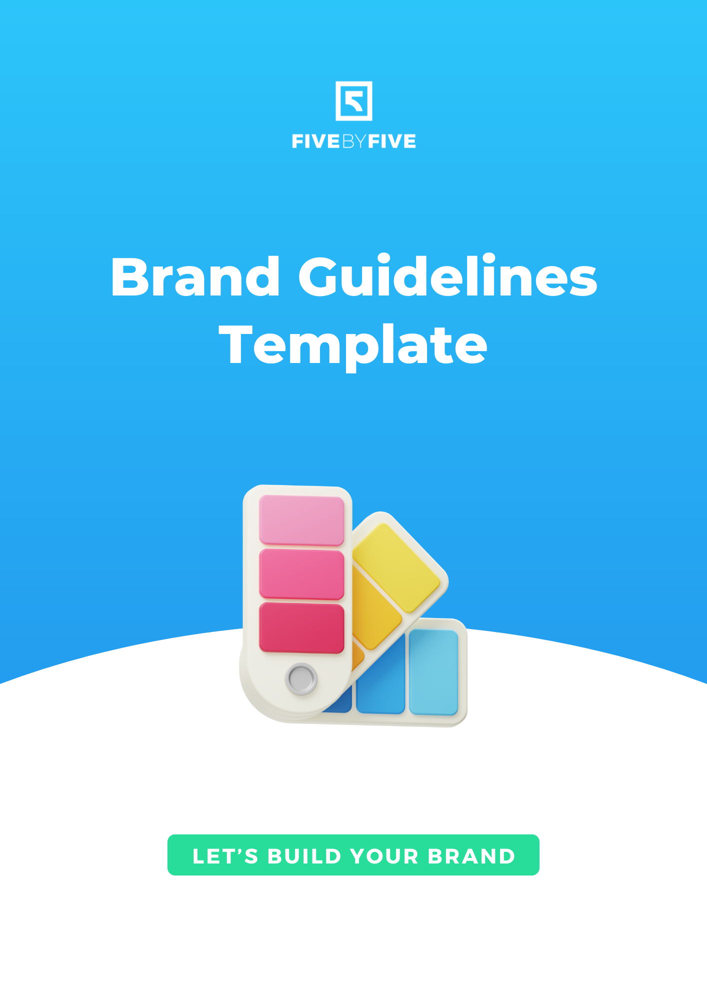 Branding Guidelines Template - Five by Five Branding Guidelines Template - Five by Five